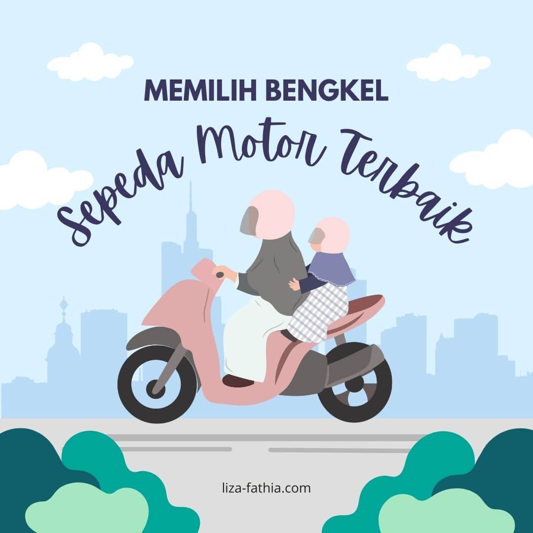 Memilih Bengkel Sepeda Motor Terbaik, Tips Berdasarkan Pengalaman Pribadi